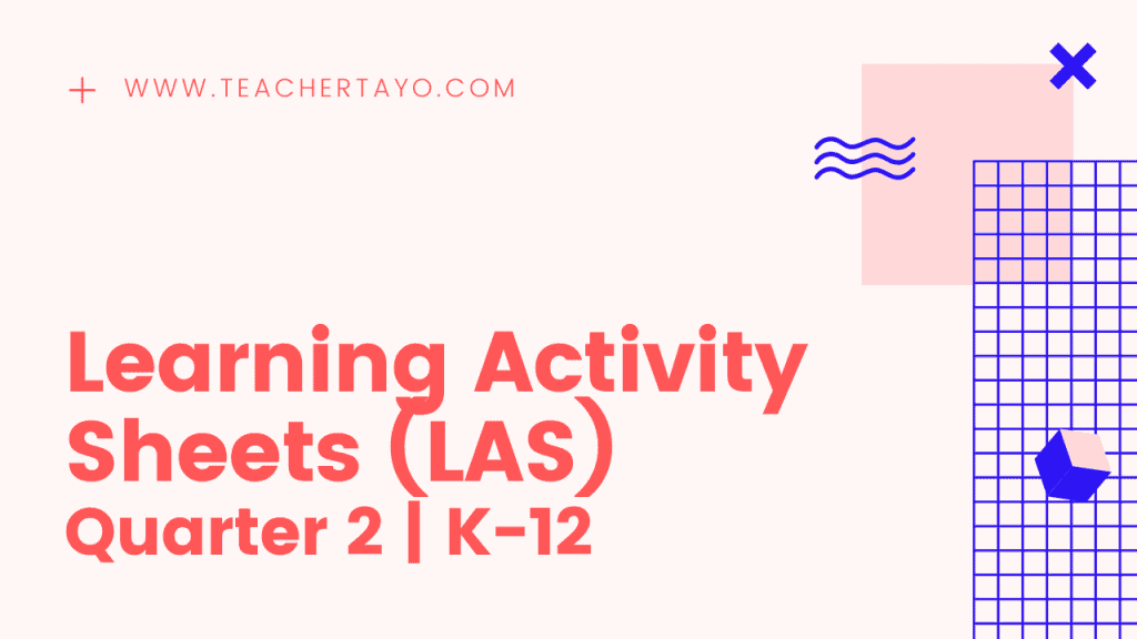 Learning Activity Sheets - Teacher Tayo